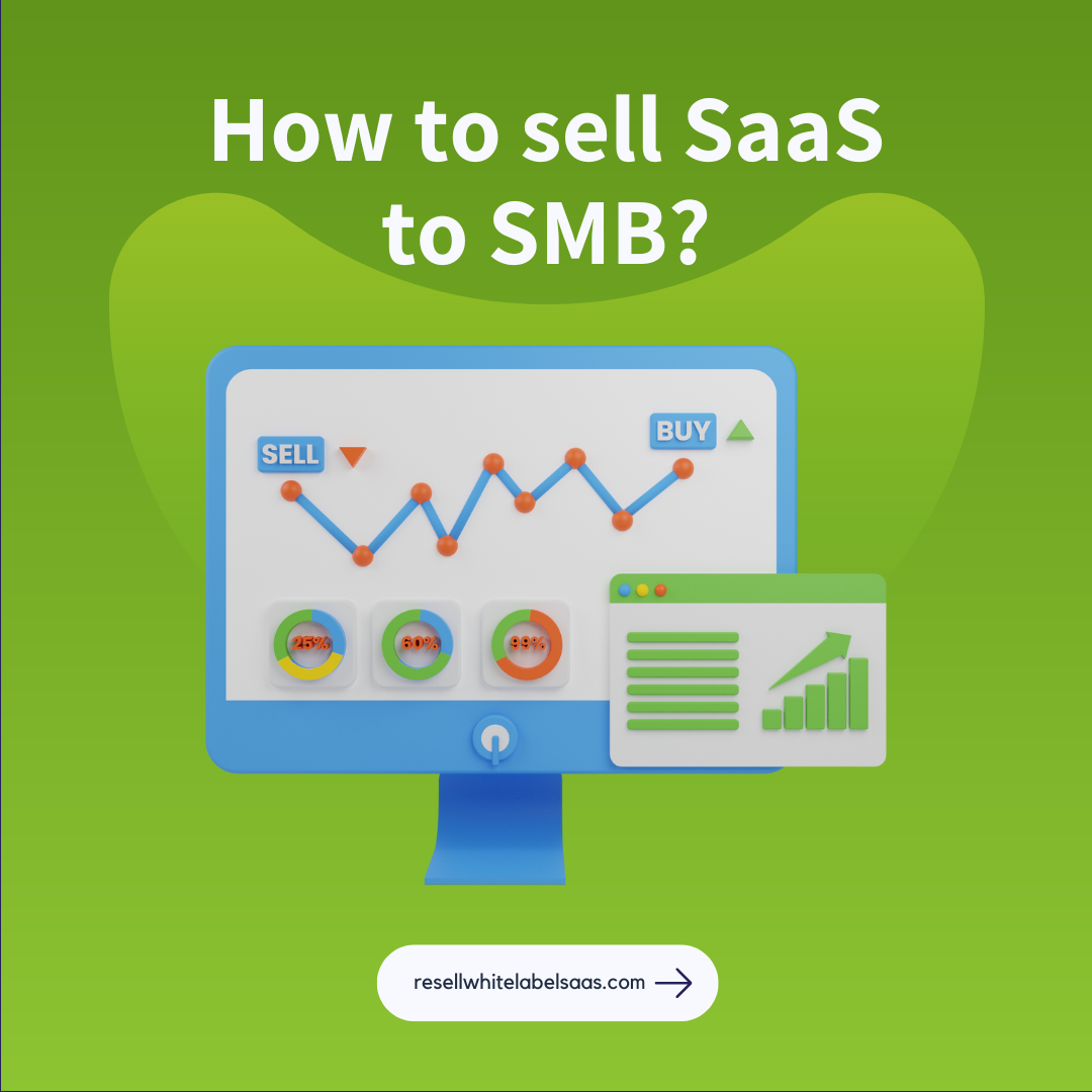 How to sell SaaS to SMB? - Resell WhiteLabel SaaS